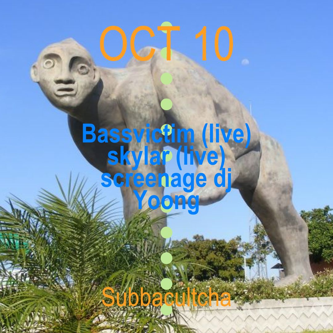 Subbacultcha w/ Bassvictim (live), skylar (live), screenage dj, Yoong ...